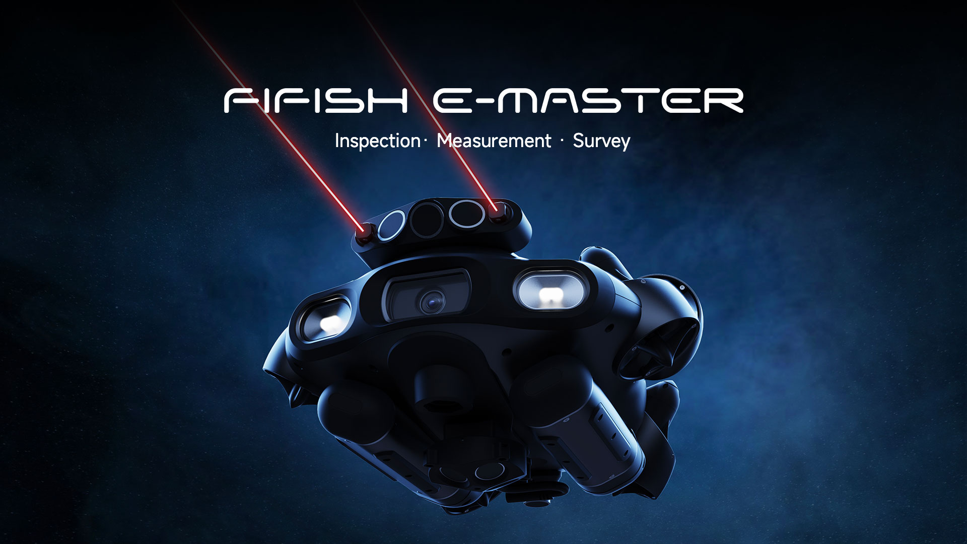 FIFISH E-MASTER AI ROV – Advanced Inspections · Measurement · Survey ...